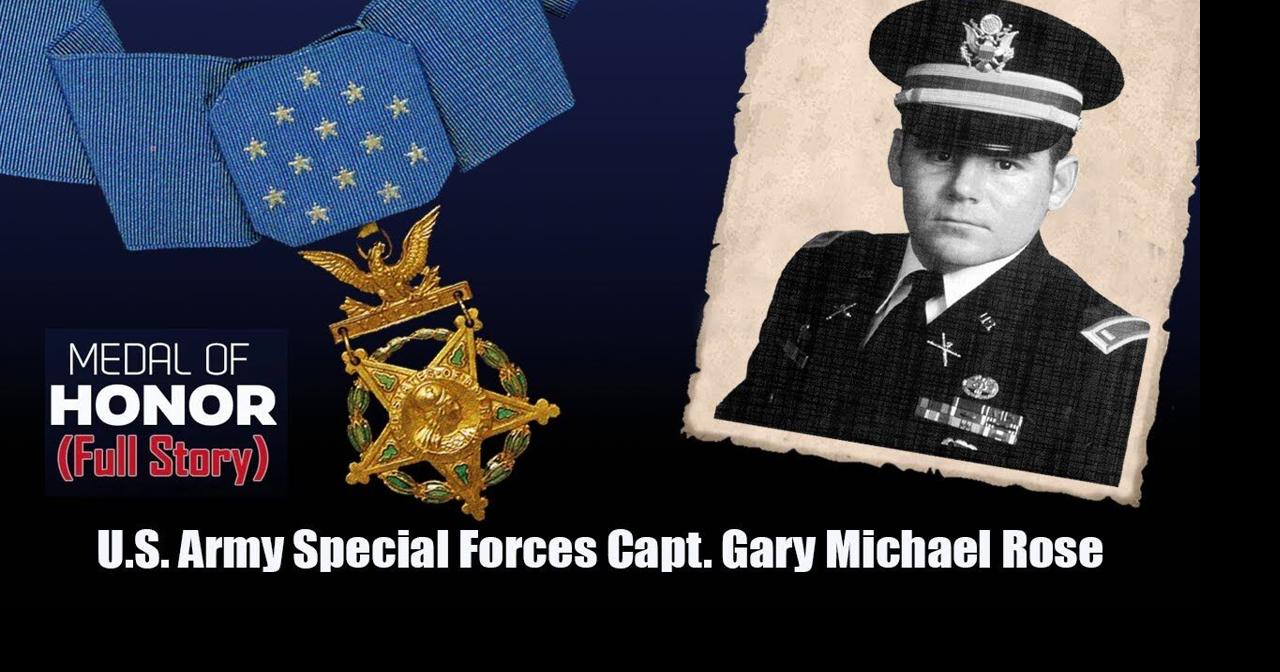 True American Hero - Army Special Forces Capt. Gary Michael Rose (FULL ...