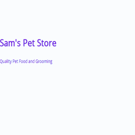 Sam's Quality Pet Foods & Grooming