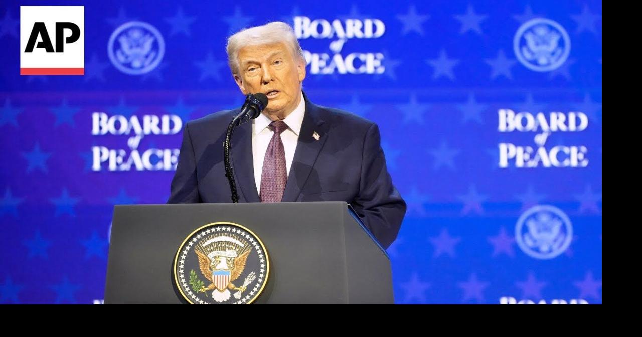 Trump affirms global ambition for his Board of Peace ...