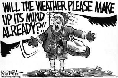 CARTOON: Erratic weather has some wishing it would 'make up its mind ...