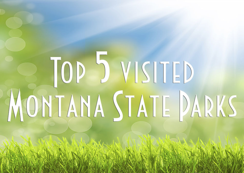 Top 5 visited Montana State Parks