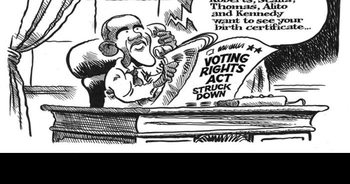 CARTOON: Voting Rights Act no longer needed?