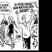 CARTOON: Mild weather has some people bracing for worse to come