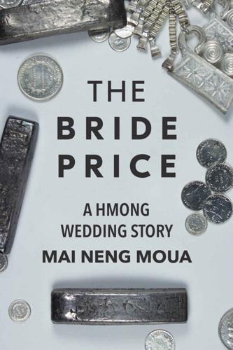 Review: ‘The Bride Price’ by Mai Neng Moua