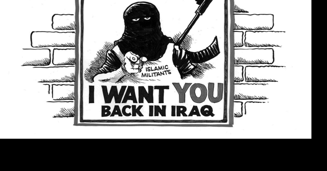 CARTOON: Islamic militants want U.S. troops back in Iraq