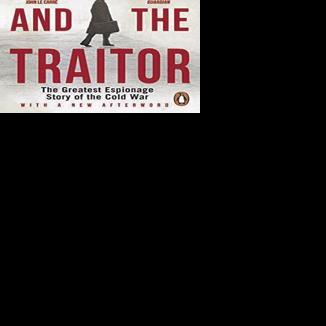 ‘The Spy and the Traitor: The Greatest Espionage Story of the Cold War ...