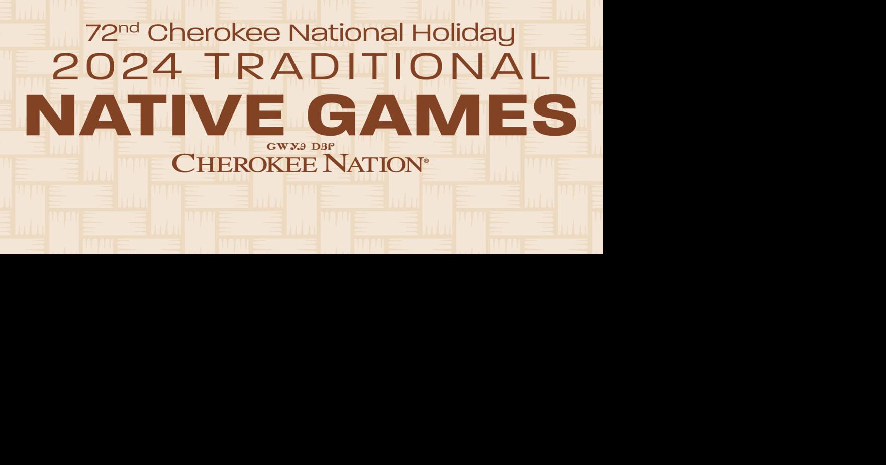 Cherokee Nation to host Traditional Native Games competition as part of ...