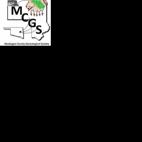 Muskogee County Genealogical Society to meet | Lifestyles ...