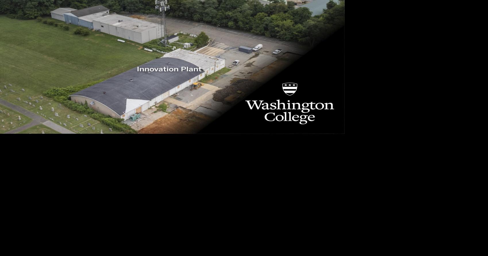 Washington College’s Innovation Plant project receives major grant from ...