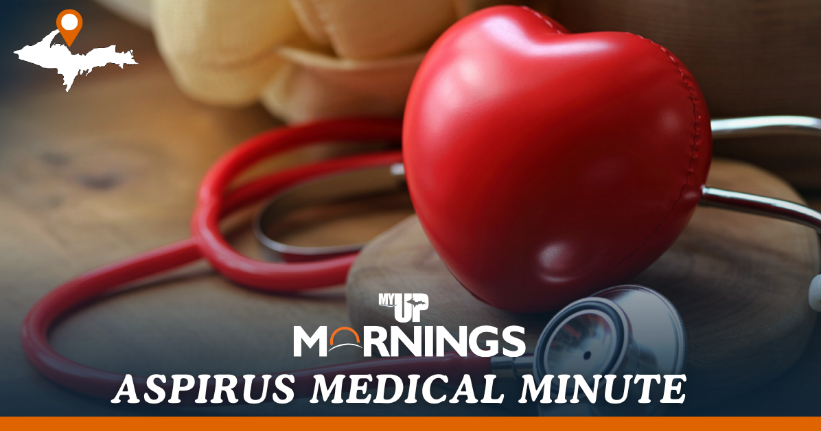 Aspirus Medical Minute: Heart Month | My UP Mornings | myupnow.com