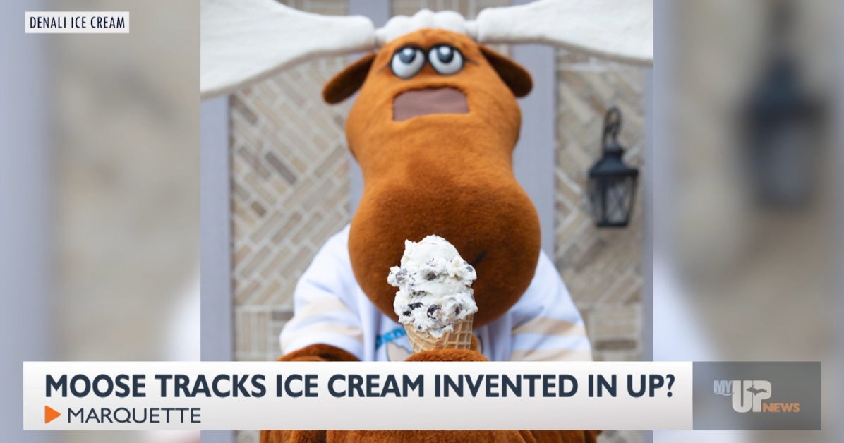 Did you know? Moose Tracks ice cream was invented in the Upper ...
