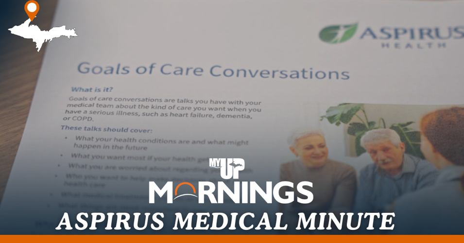 Aspirus Medical Minute: Care Conversations | My UP Mornings | myupnow.com