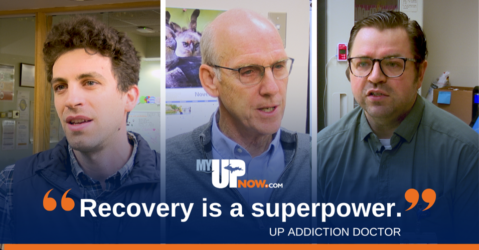 Roads to Recovery: U.P. addiction doctor explains why 'recovery is a ...