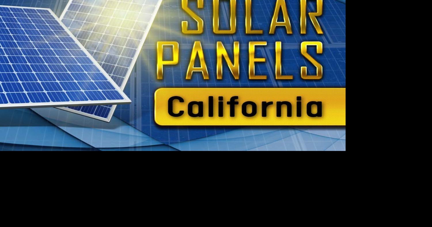 Best Solar Panels California in 2024 | | napavalleyregister.com
