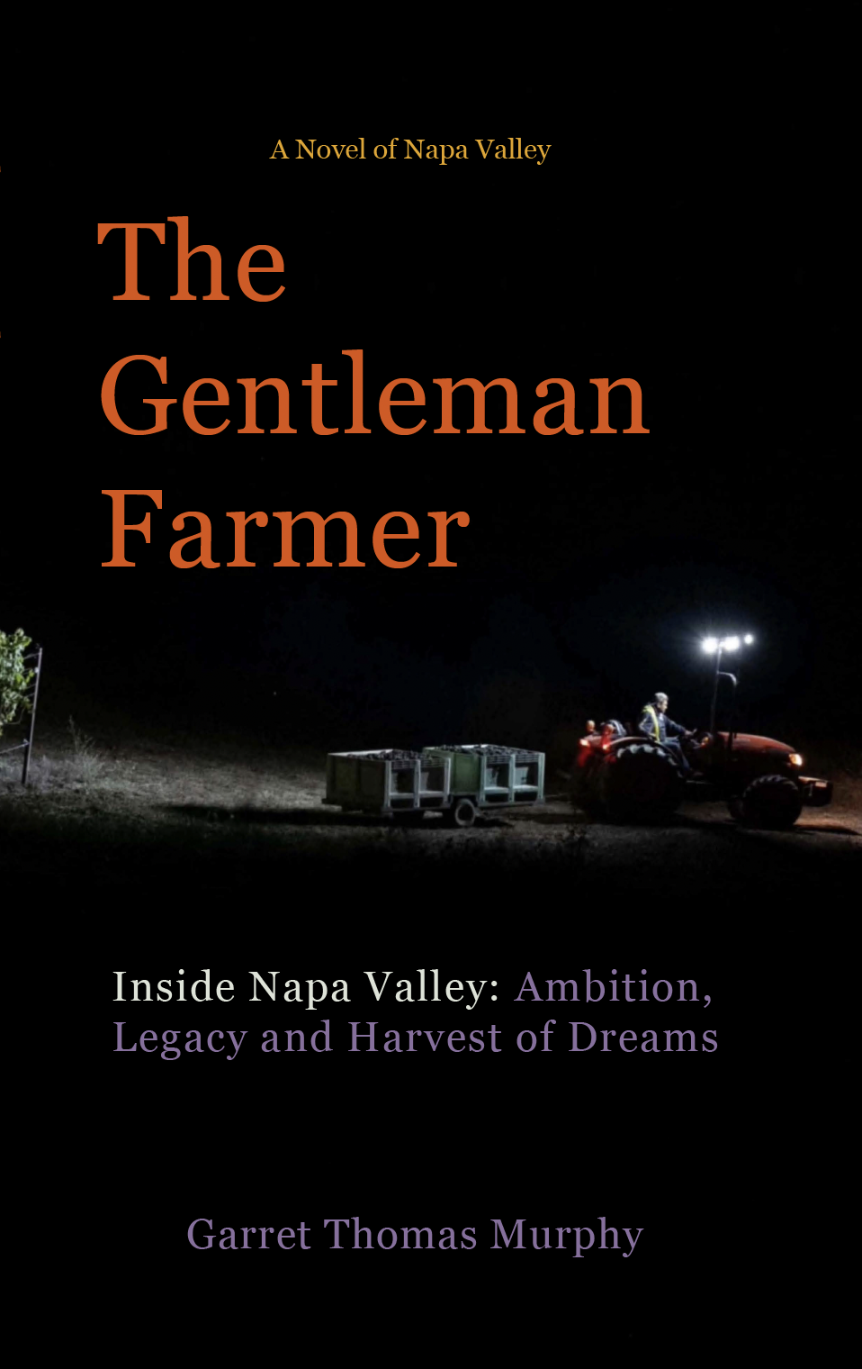 'The Gentleman Farmer' novel explores Napa's wine industry | Arts ...
