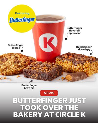 Circle K Sweetens the Deal with Exclusive New Butterfinger® Bakery ...