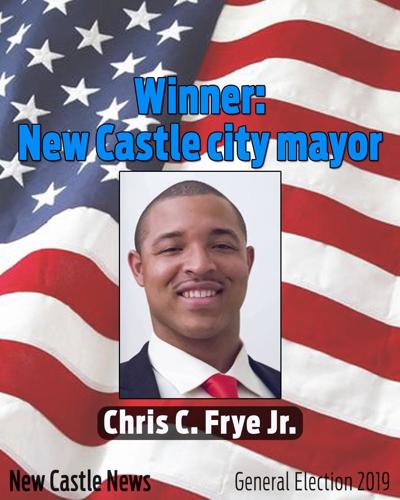 Chris Frye to become next New Castle mayor | Local News | ncnewsonline.com
