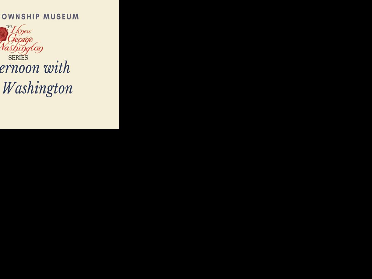Lebanon Township Museum hosts afternoon with George Washington on ...