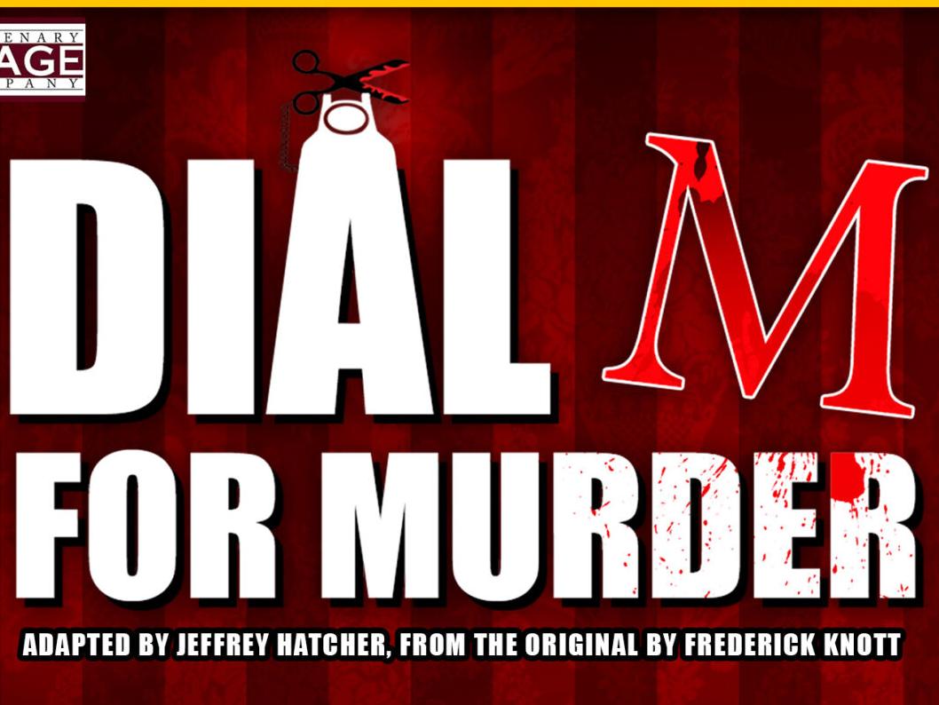 Centenary Stage Company presents 'Dial “M” For Murder' from Friday, Feb ...