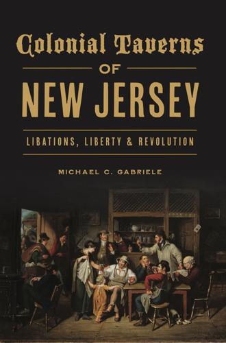 Local author explores how Colonial taverns influenced life during the ...