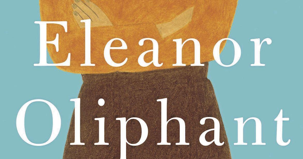 ‘Eleanor Oliphant Is Completely Fine’ by Gail Honeyman