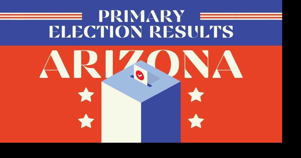 LIVE: Arizona Primary Election Results | Election ...