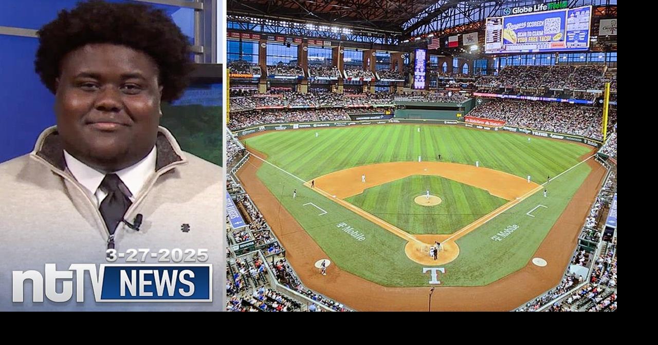 Texas Rangers Opening Day | ntTV Thursday Nightly News, March 27, 2025 ...
