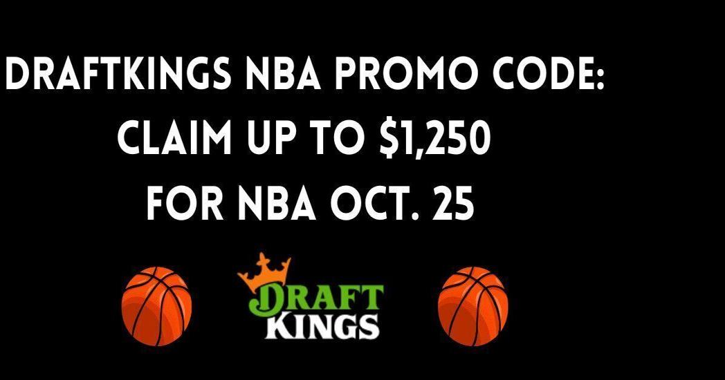 DraftKings NBA promo code: Claim up to $1,250 in bonuses
