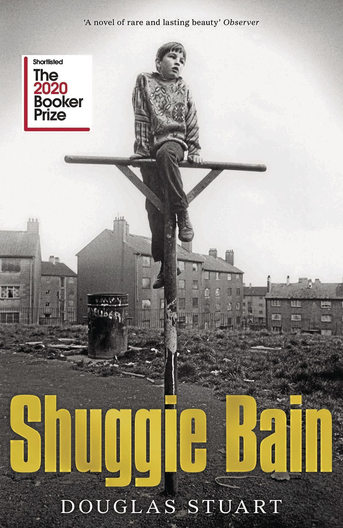 ‘Shuggie Bain’ by Douglas Stuart (Grove/Atlantic, $17)