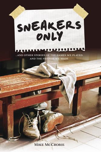 'Sneakers Only' laced with moments and memories by Oswego's McCrobie ...