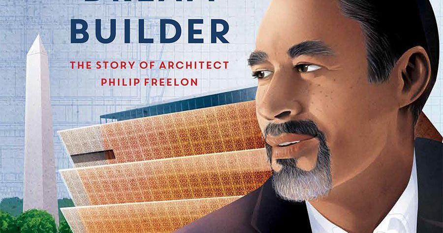 'Dream Builder' tells story of noted Black architect Philip Freelon ...