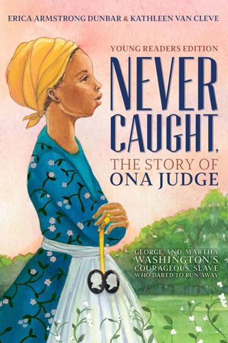 Story of runaway slave Ona Judge retold for younger crowd | Lifestyle ...