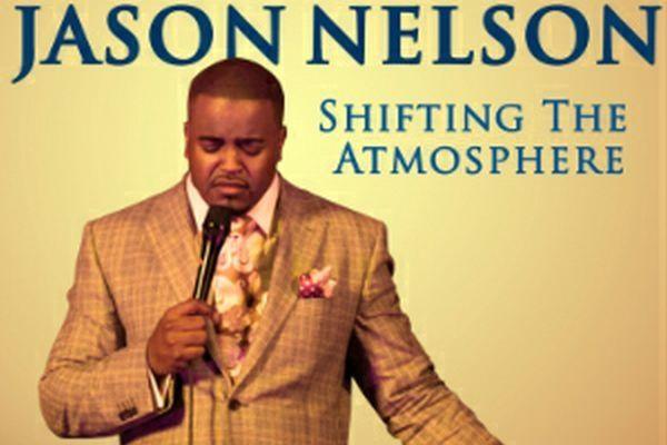 Jason Nelson: ‘Shifting the Atmosphere’ of gospel | Religion ...