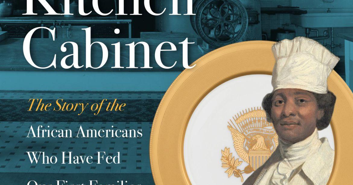 Historic tidbits fill 'The President’s Kitchen Cabinet' | Lifestyle ...