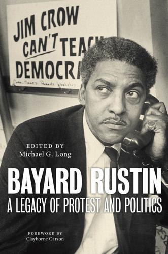 Book Review: 'Bayard Rustin' essay collection essential to any tellings ...
