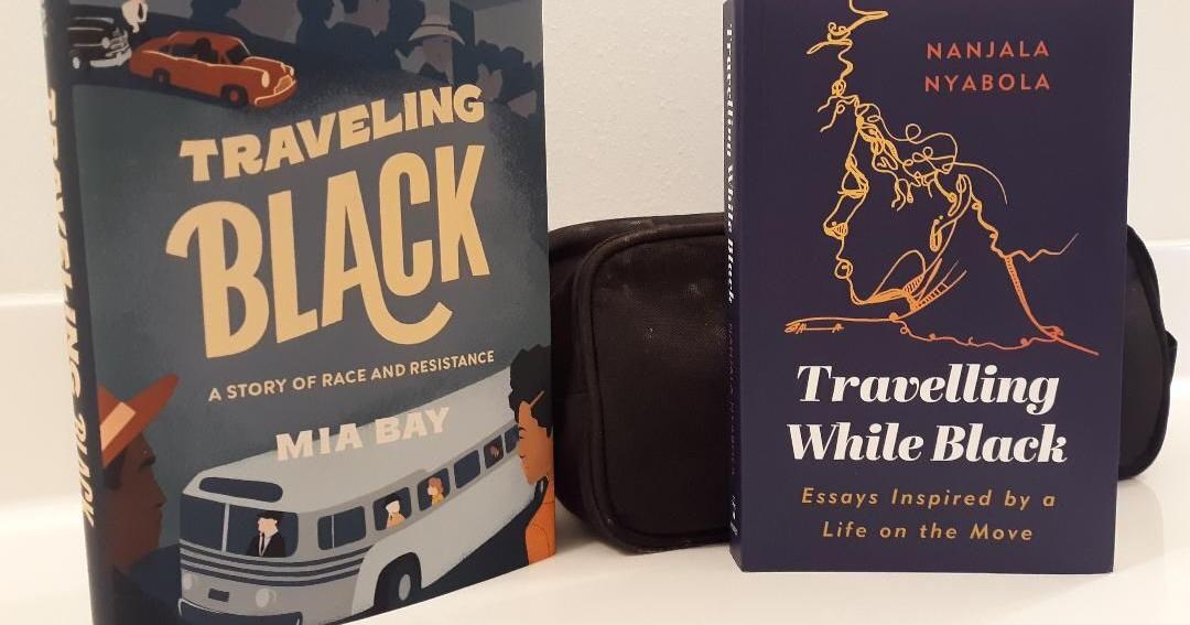 Book Review: 'Traveling Black' and 'Travelling While Black' | Lifestyle ...