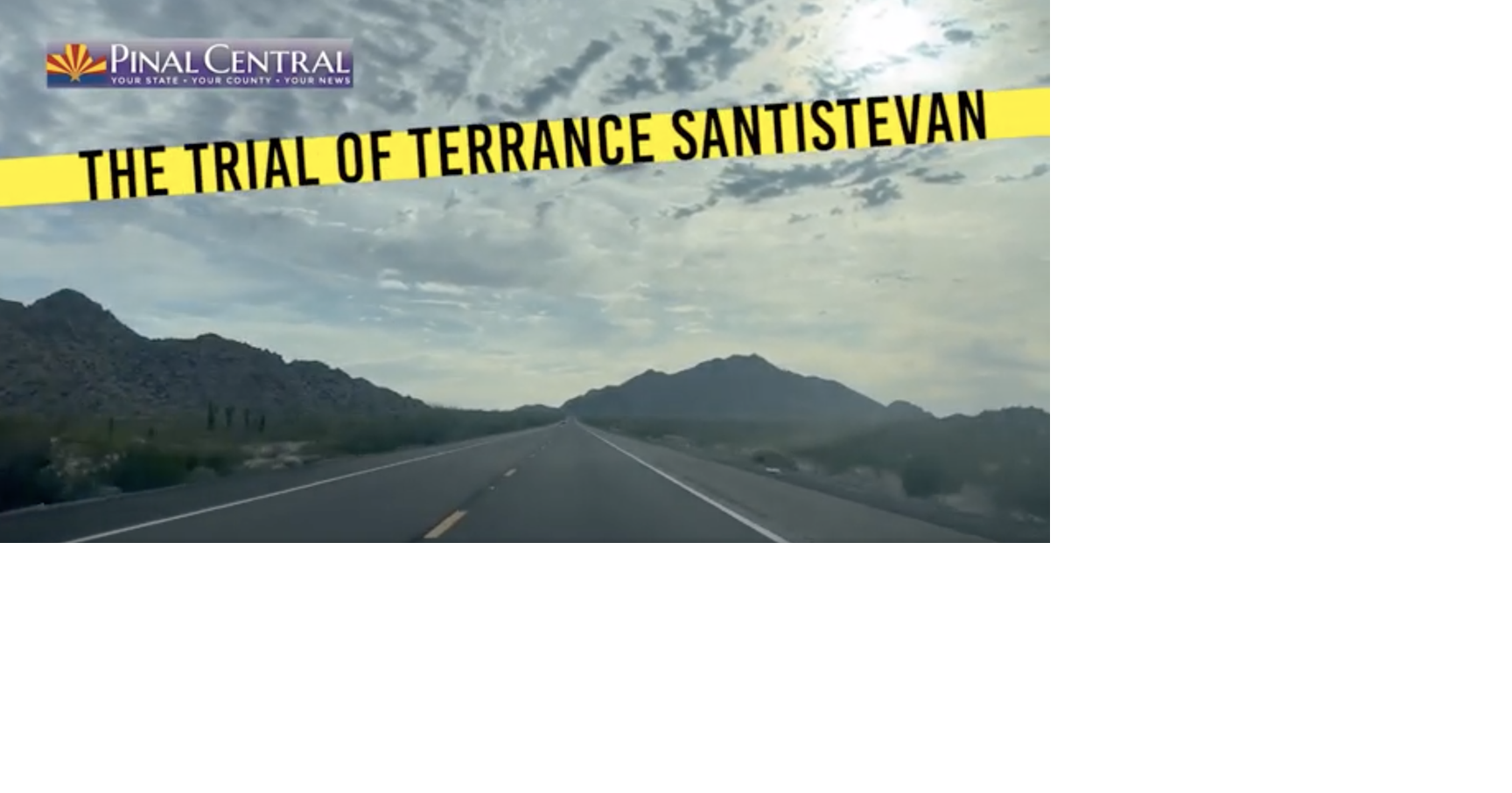 PinalCentral launches podcast series on Santistevan trial | Casa Grande ...