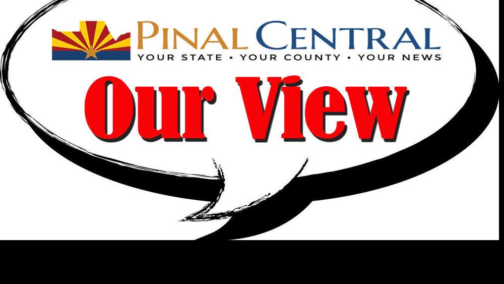 Our View | pinalcentral.com