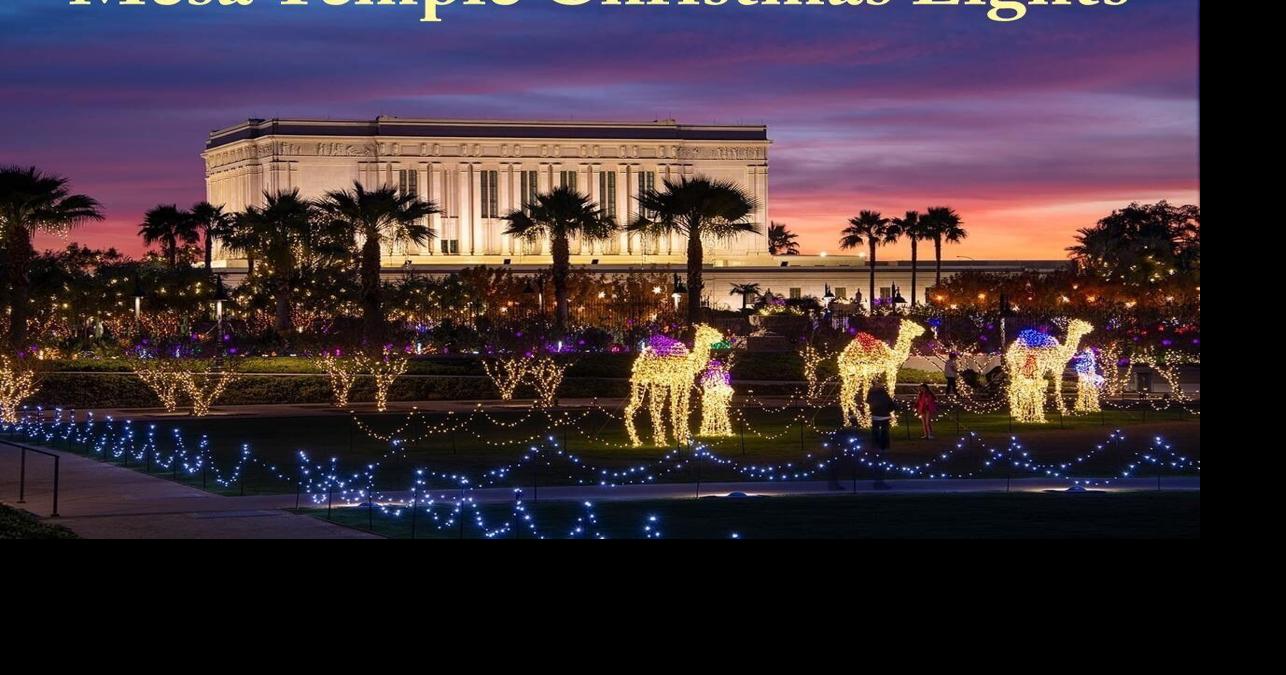 Mesa Temple lights display to end on Dec. 31 | Religion | pinalcentral.com