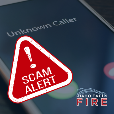 Idaho Falls Fire warns residents of scam calls pretending to be members ...