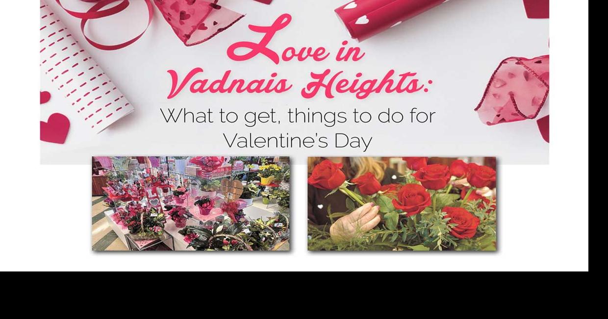 Love in Vadnais Heights: What to get, things to do for Valentine’s Day ...