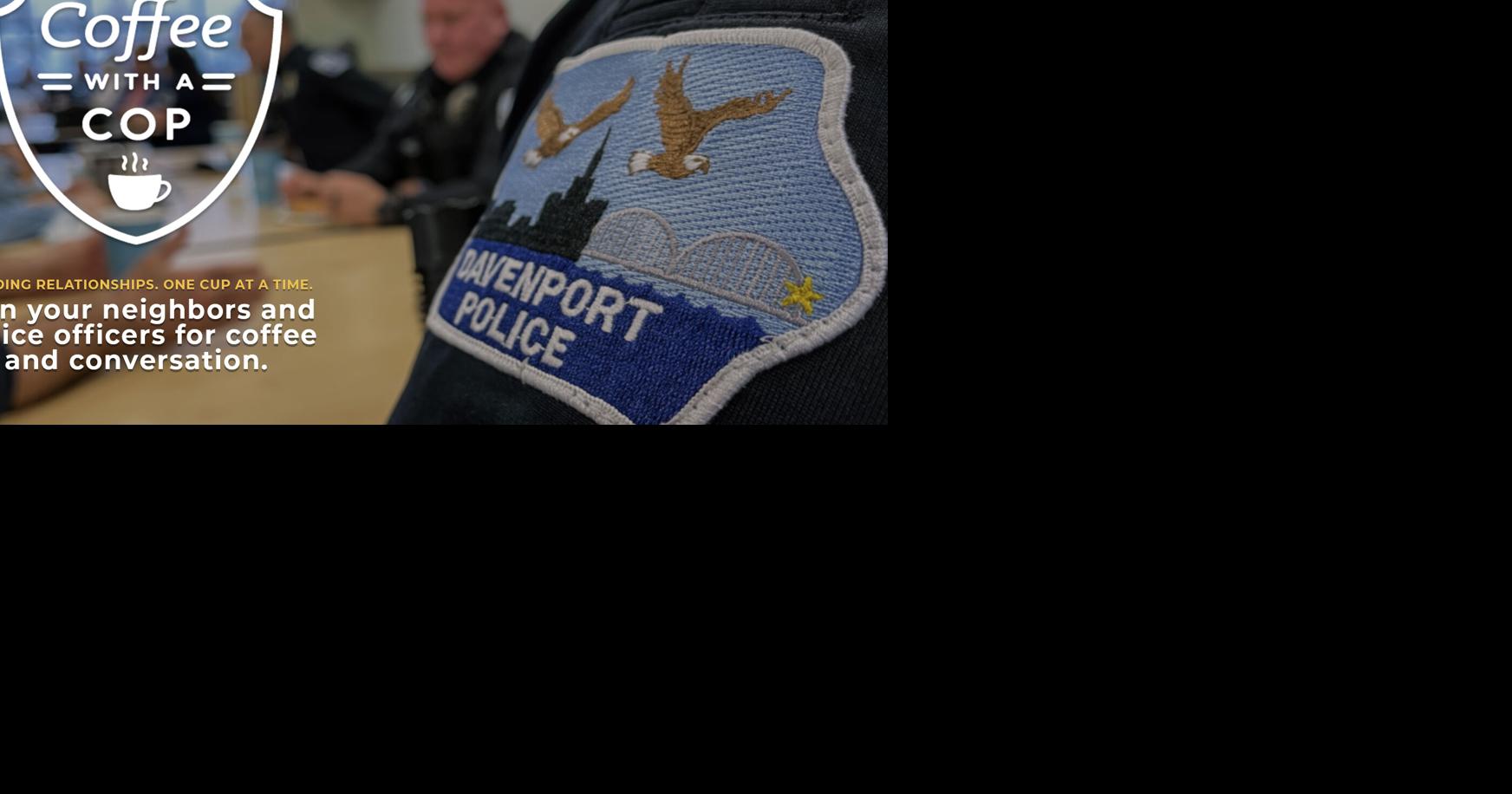 Davenport police to host Coffee with a Cop events in April