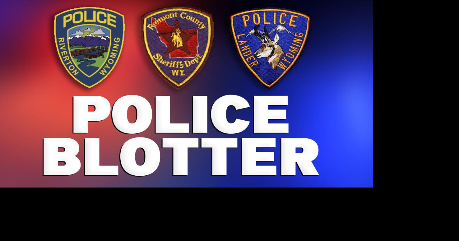 Police Blotter: January 22-25, 2026 | News | rivertonranger.com