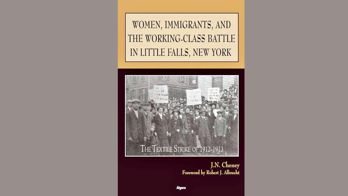 Little Falls textile strike of 1912-13 is topic of new book | Local ...