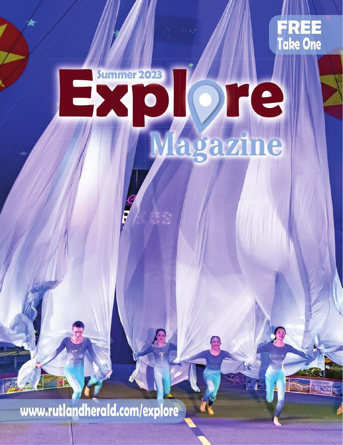 Explore Magazine | Summer 2023 | Niche Publications | rutlandherald.com
