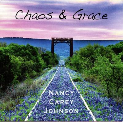Nancy Carey Johnson’s “Chaos & Grace”: Maturity delivers a fresh take ...