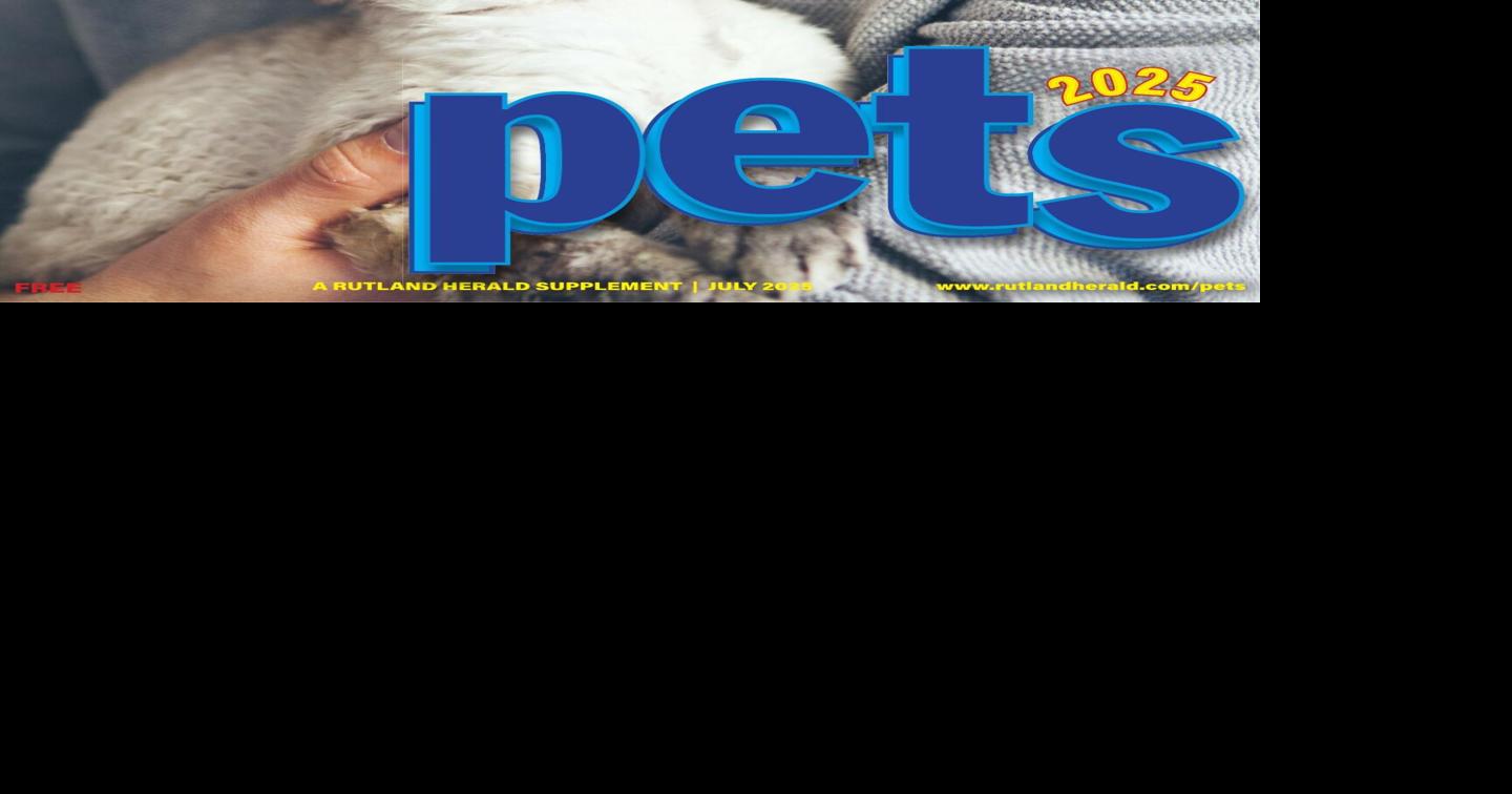 Pets 2025 | Niche Publications | rutlandherald.com