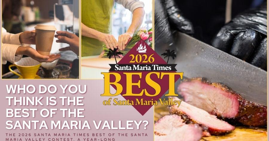 Best of Santa Maria Valley: Nominate your favorite businesses ...