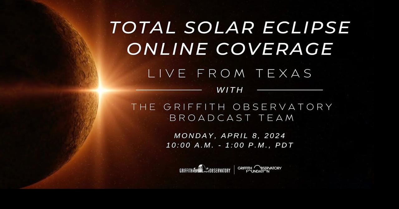 Griffith Observatory Eclipse Livestream | | santamariatimes.com