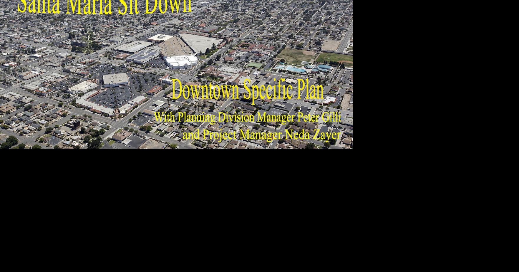 Santa Maria Sit Down: Downtown Specific Plan | Local News ...